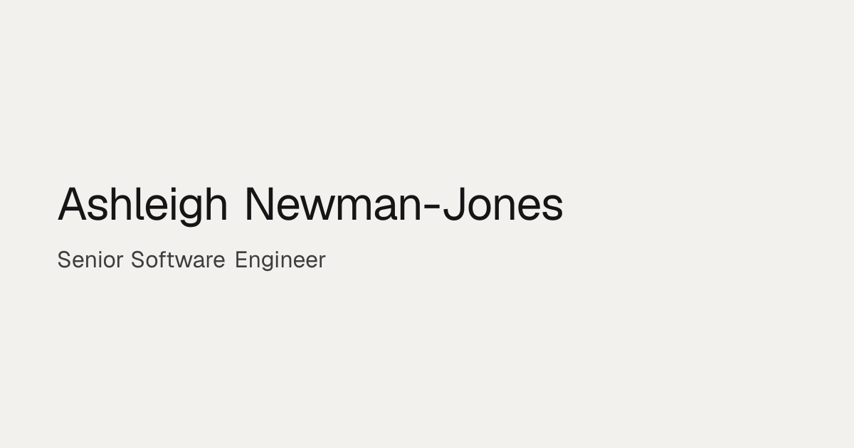 Ashleigh Newman-Jones | Senior Software Engineer